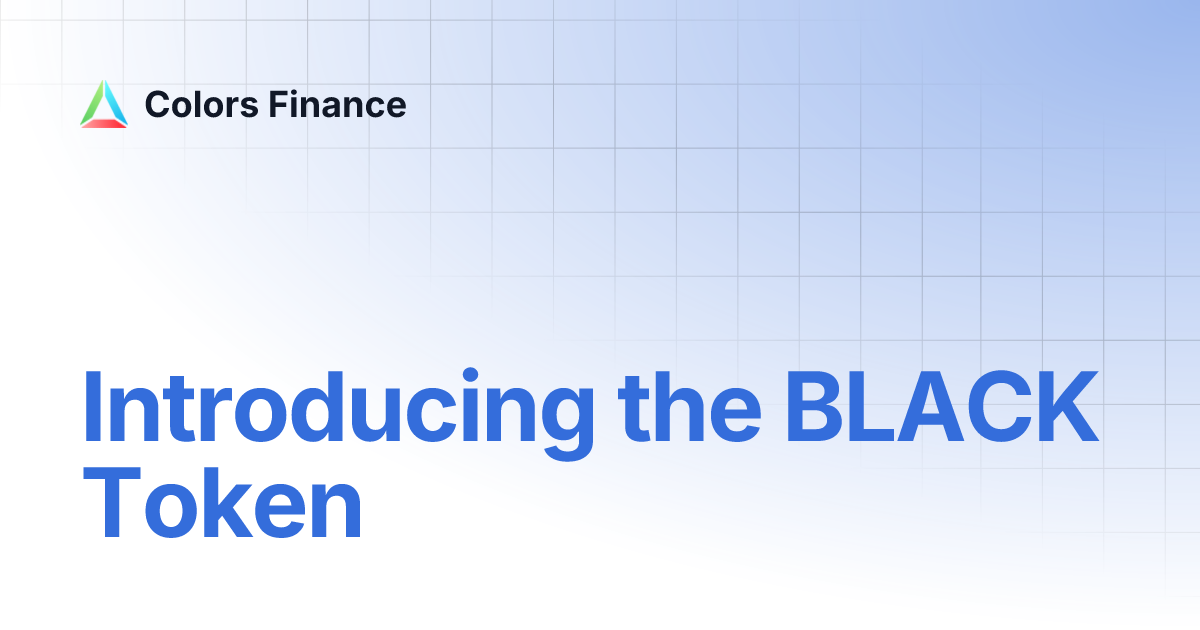 Introducing the BLACK Token | Colors Finance